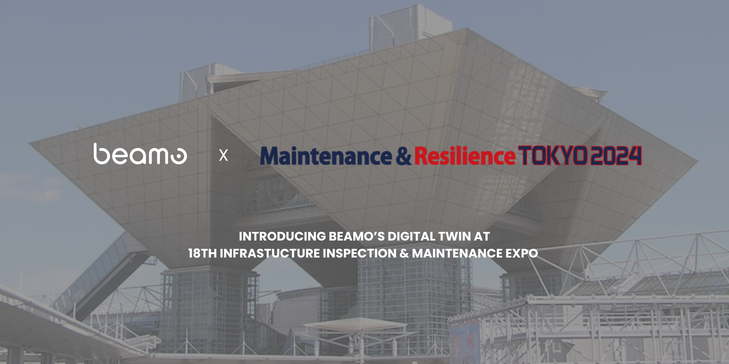 Beamo Digital Twin will be introduced at Maintenance & Resilience TOKYO 2024 - by its Japanese ...